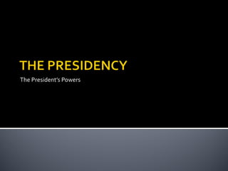 Presidential power | PPT | Political Issues & policy | Politics