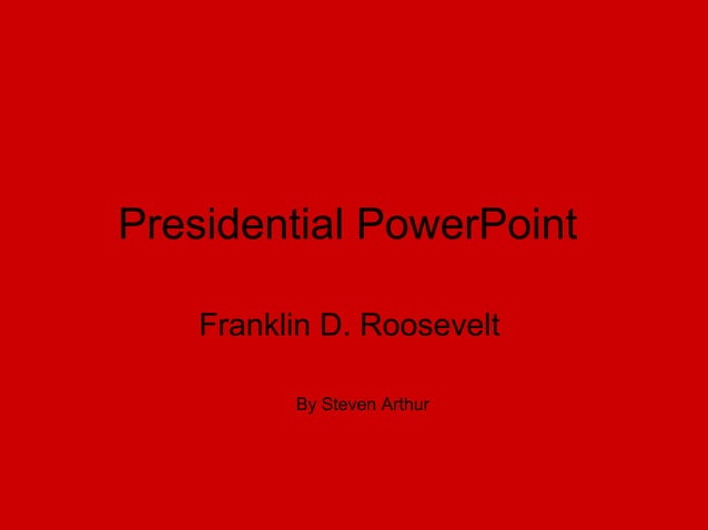 Franklin D. Roosevelt | PPT | Politics
