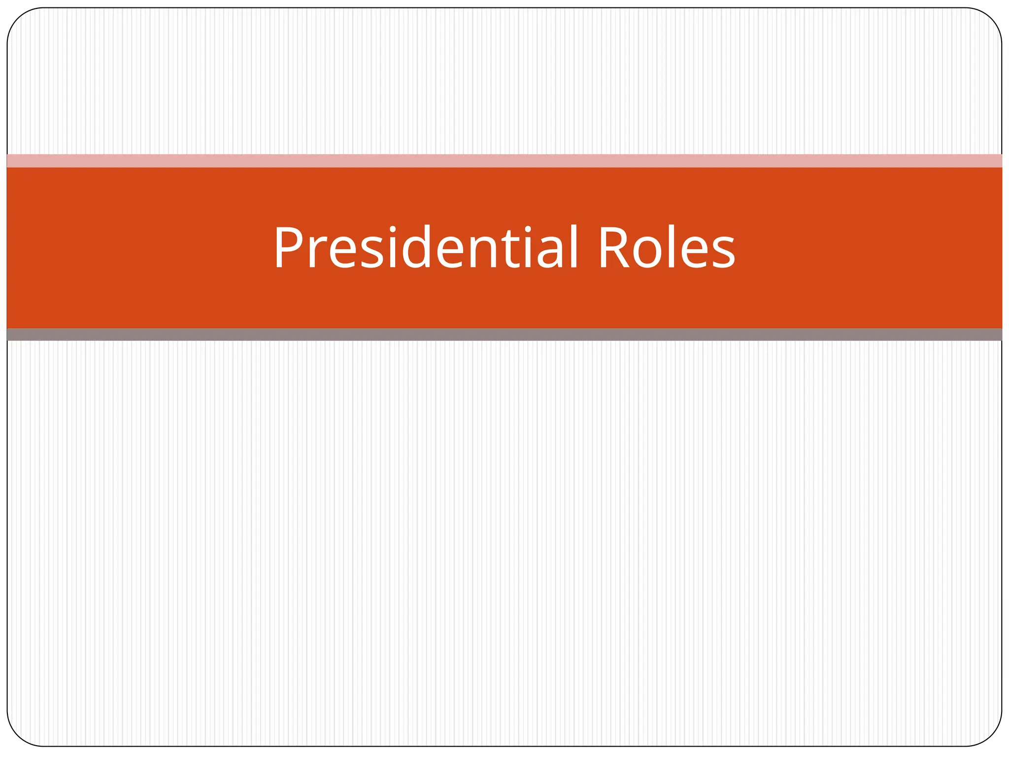 Presidential Roles review for high school students | PPT