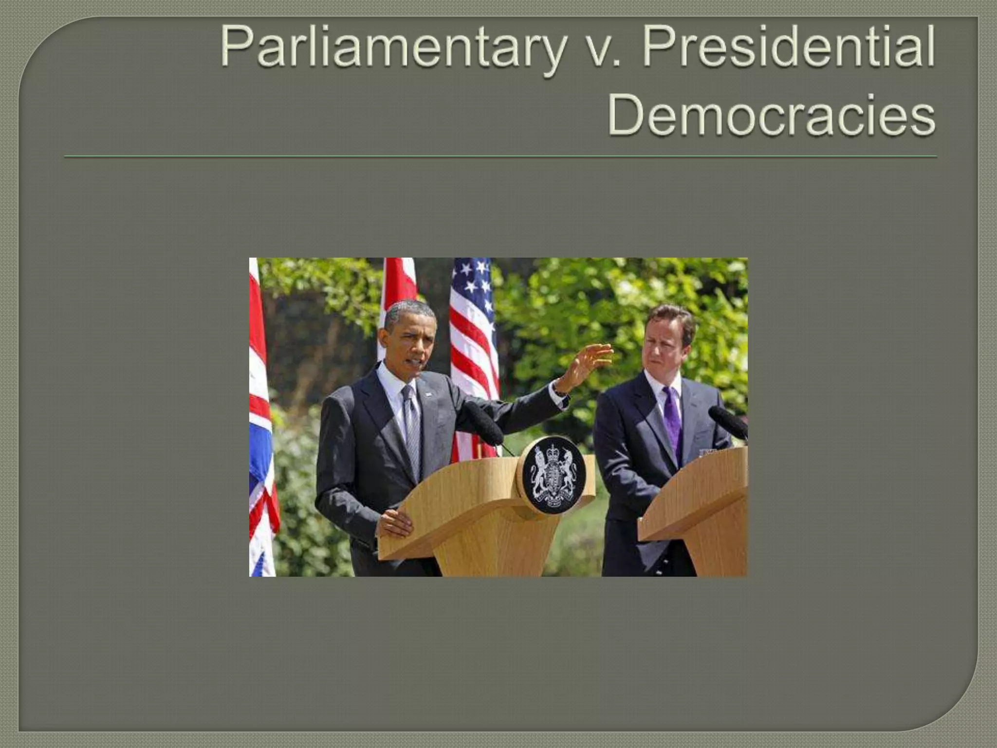 Presidential v parliamentary | PPTX