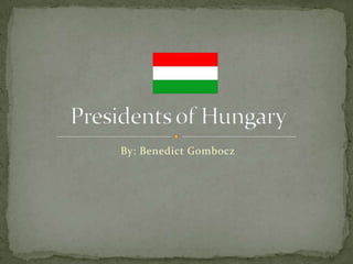 Presidents of Hungary | PPTX