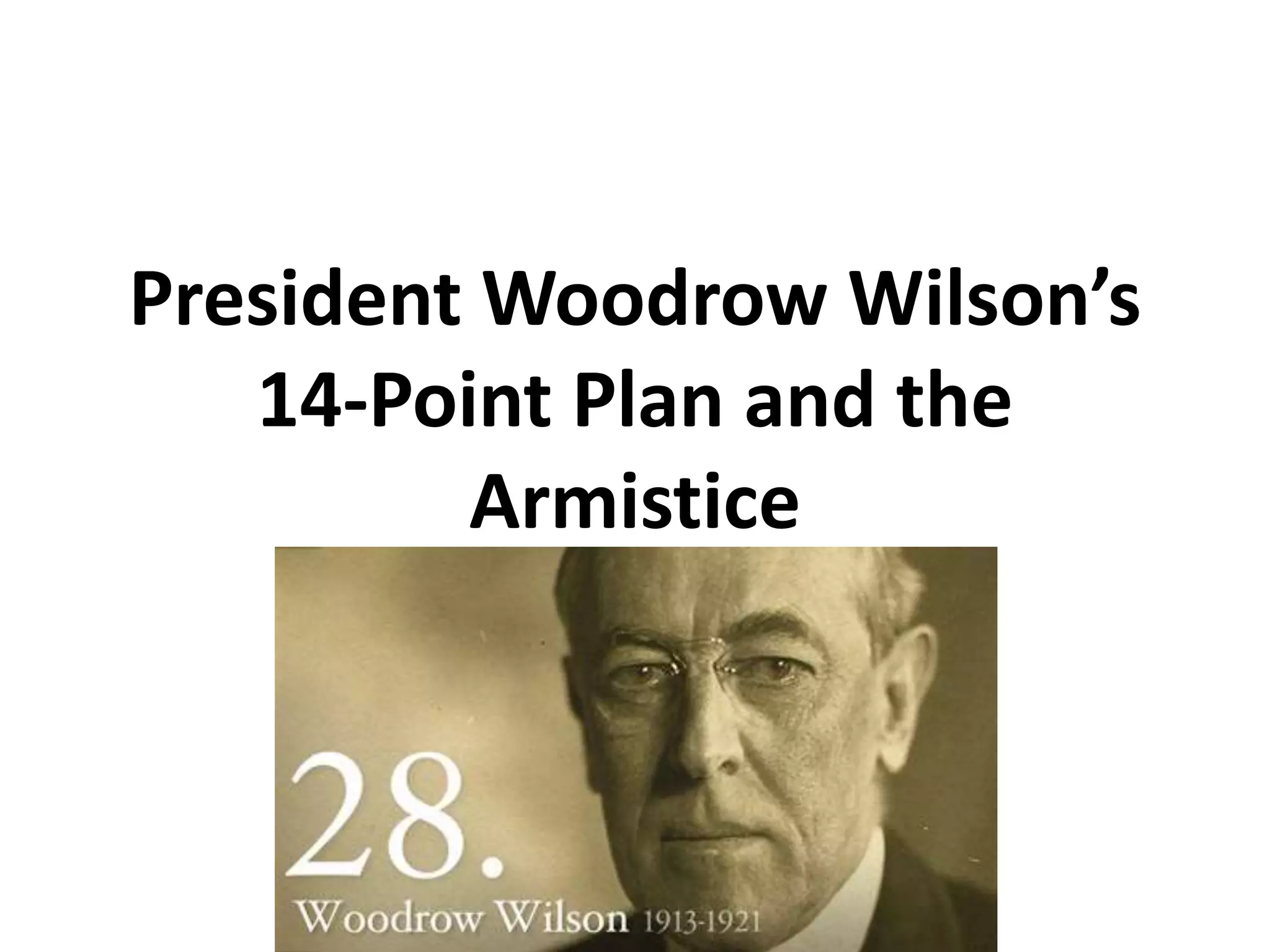 President Woodrow Wilson’s 14 point plan | PPTX