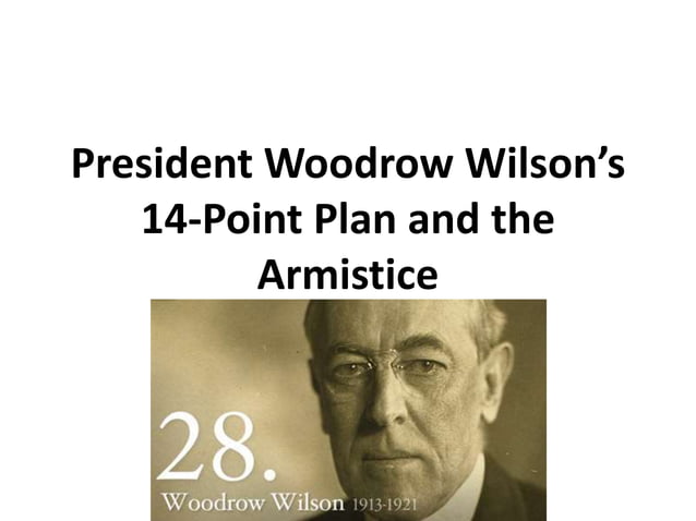 President Woodrow Wilson’s 14 point plan | PPTX