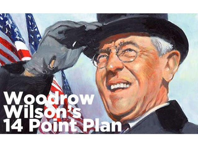 President Woodrow Wilson’s 14 point plan | PPTX