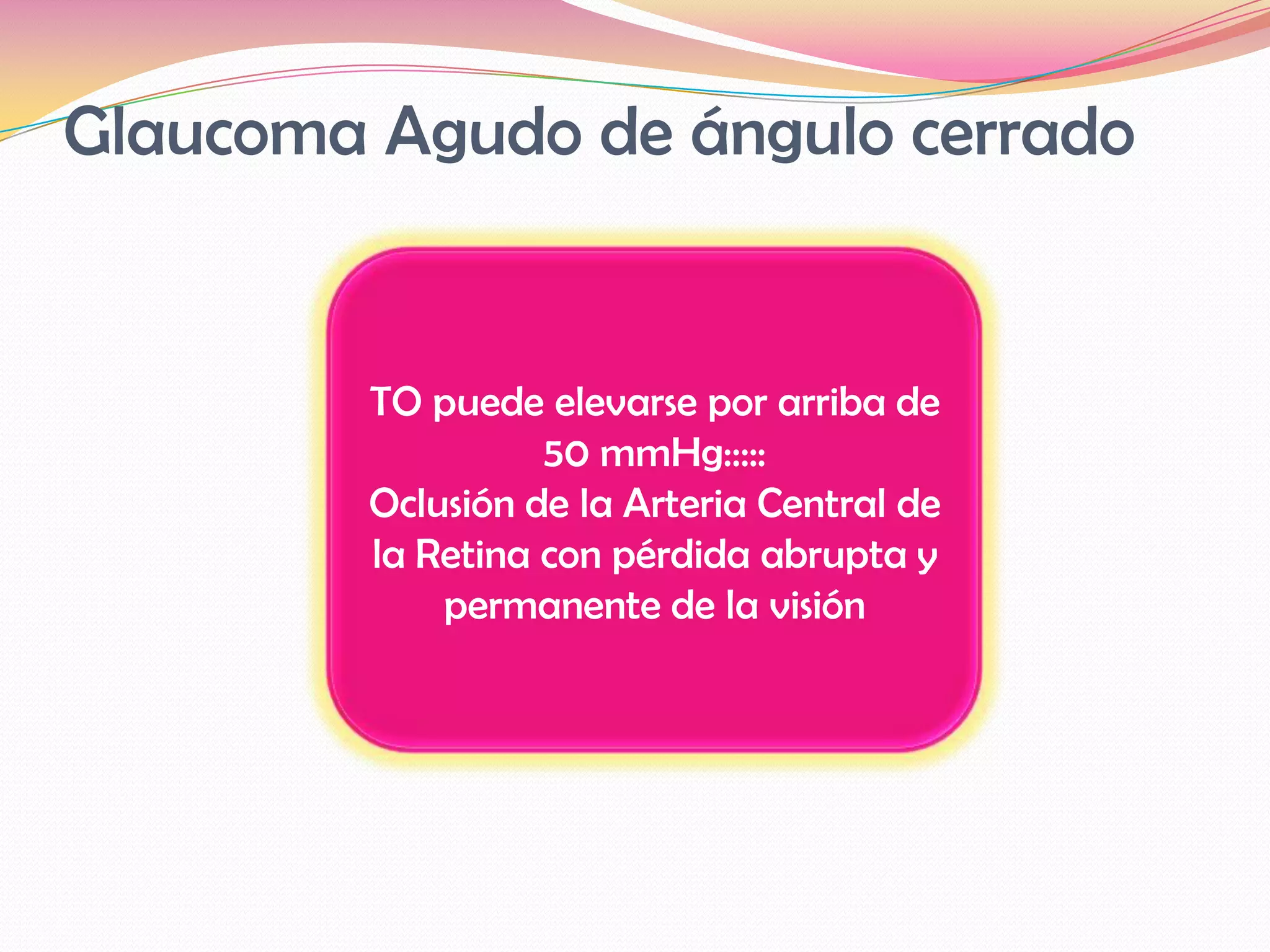 Presión intraocular y glaucoma | PPTX