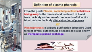 Plasma pheresis procedure presentation ppt | PDF