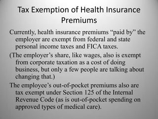 1. Tax treatment of health insurance premiums; 2. Pooling and a "public ...