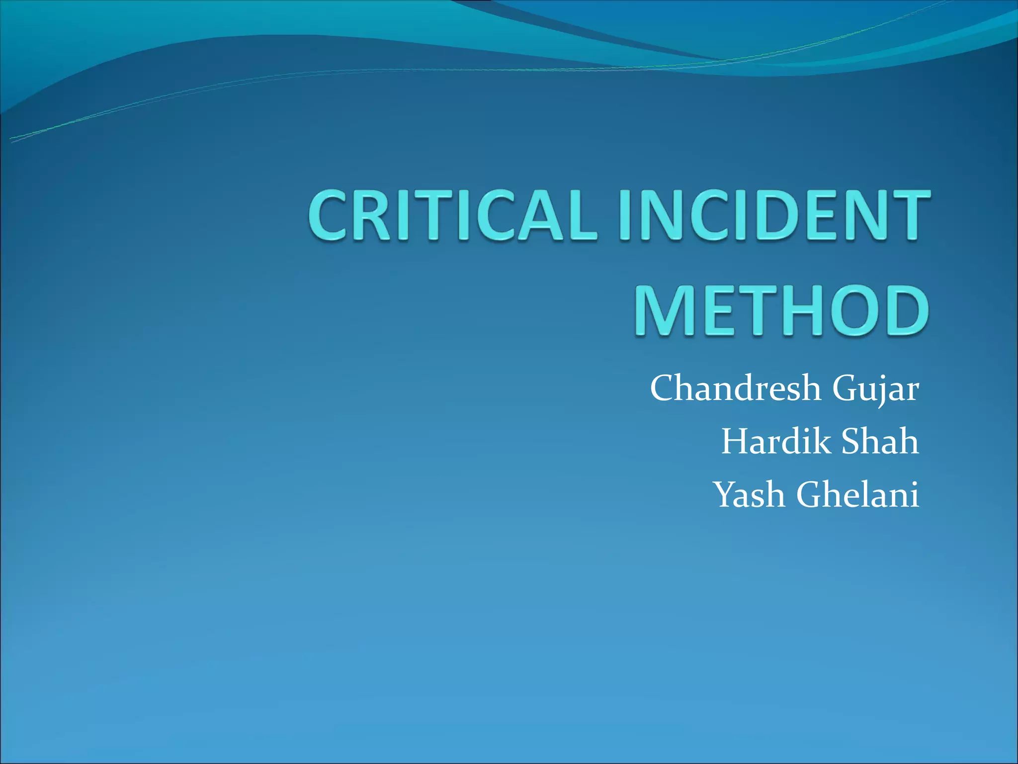 Presn critical incident method | PPT