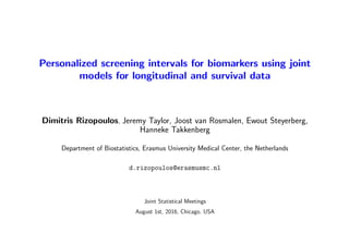 Personalized Screening Intervals for Biomarkers using Joint Models for Longitudinal and Survival ...