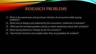 Research on Consumer behaviour towards Gold Jewelry | PPTX