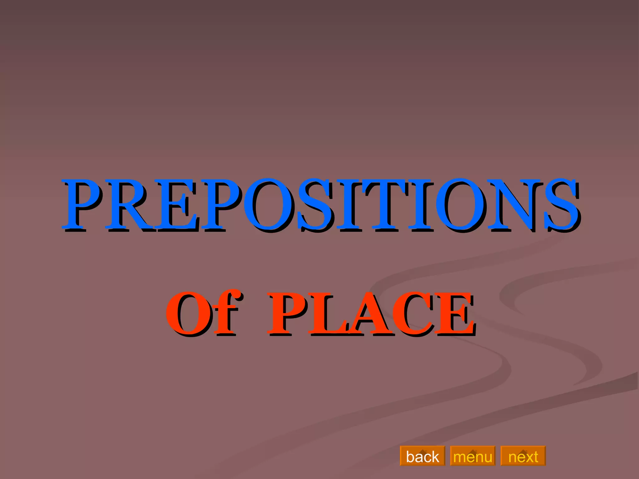 Prespositions Of Place | PPT