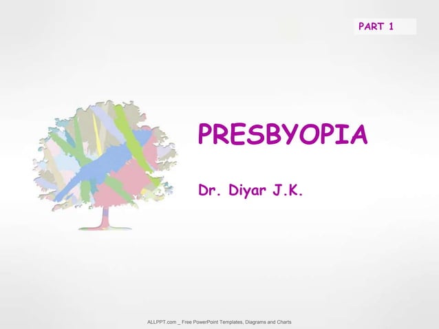 Presbyopia ( Part 1 / lenticular approach )..Types of MFIOL | PPT