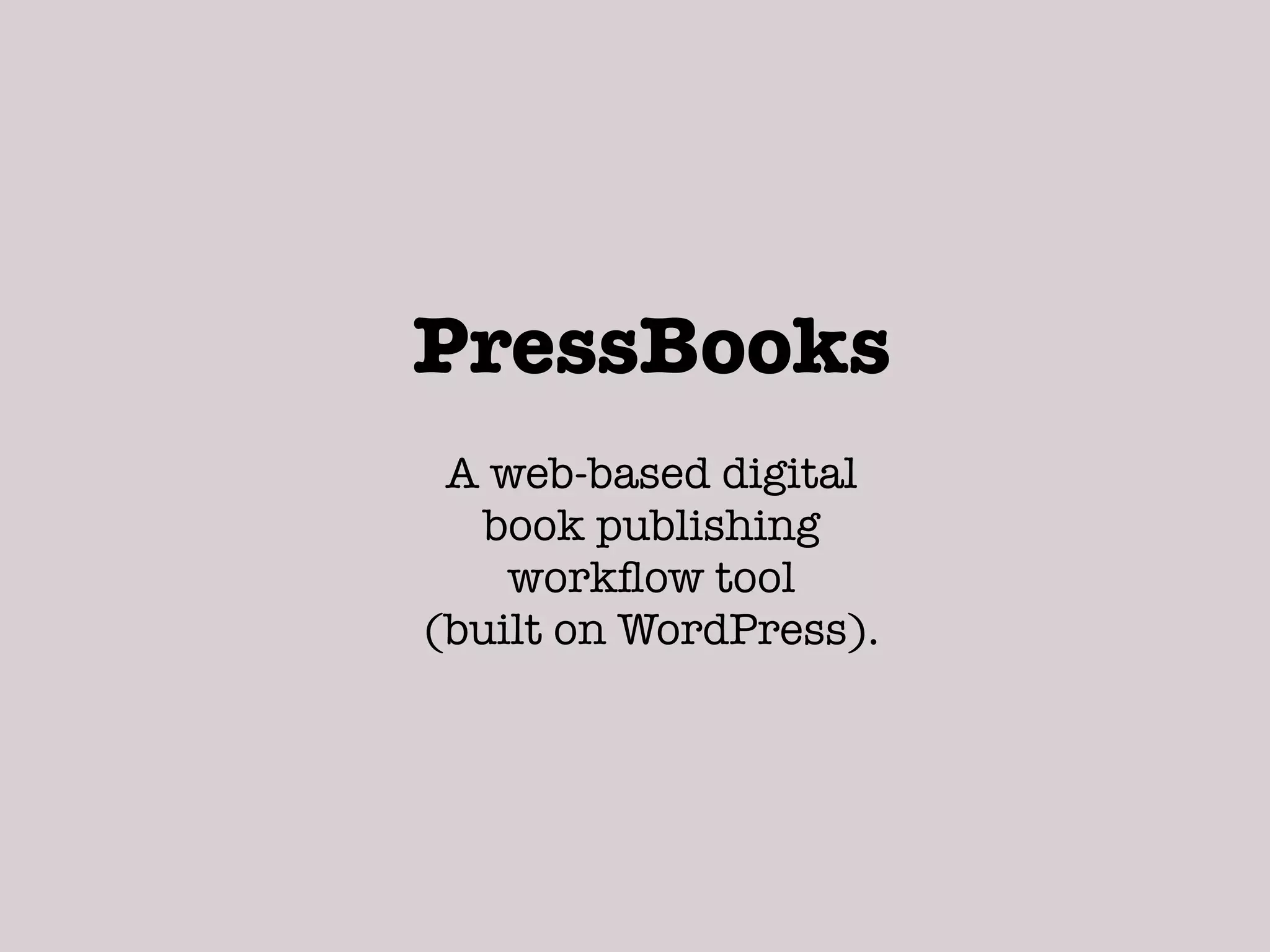Pressbooks Demo Deck | PPT