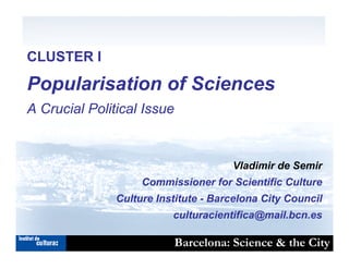 OCC-UPF: Popularisation of sciences - A crucial political issue | PPT