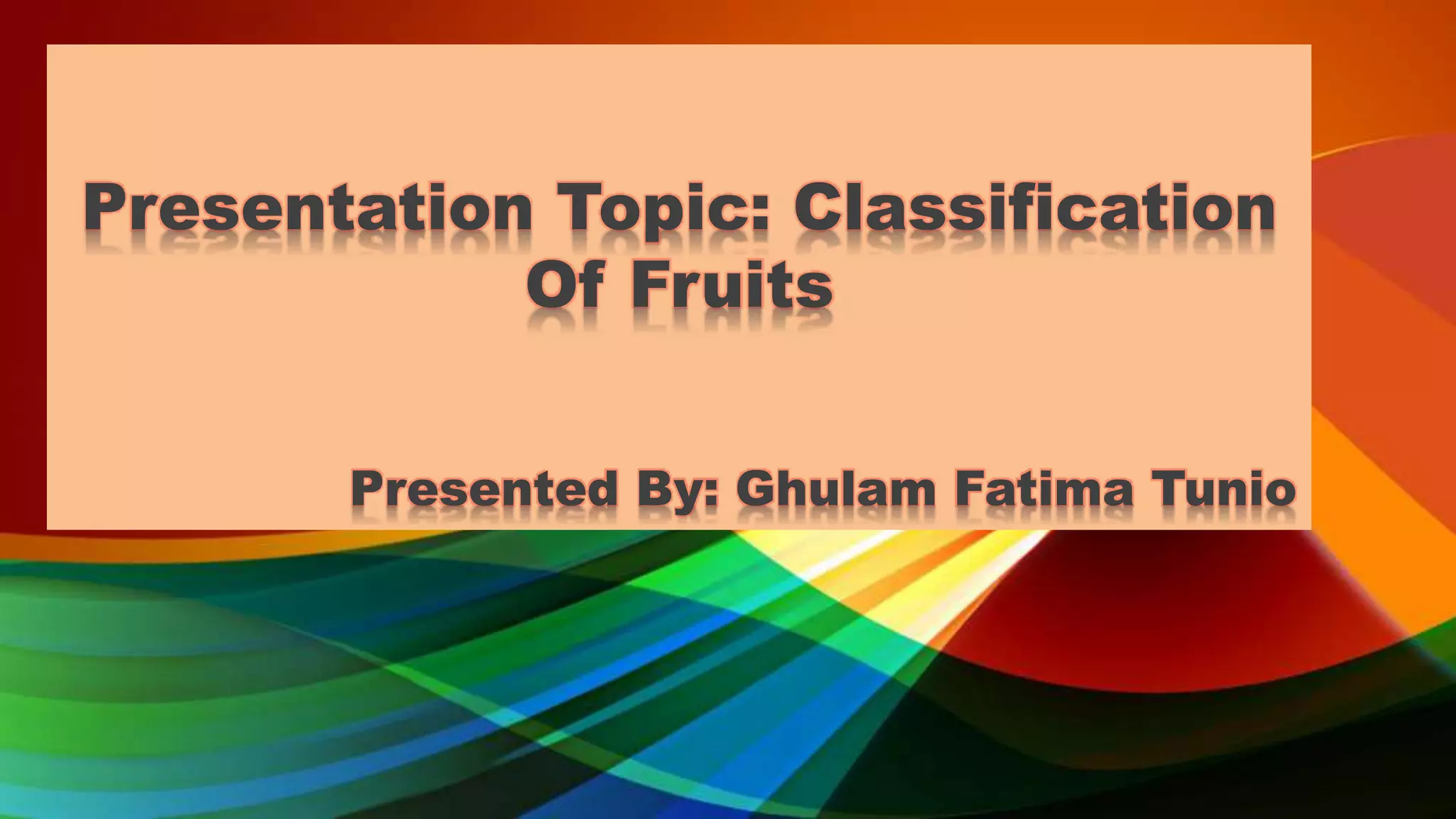 Classification of Fruit | PPTX