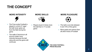 The Cage Football - Press release | PPT