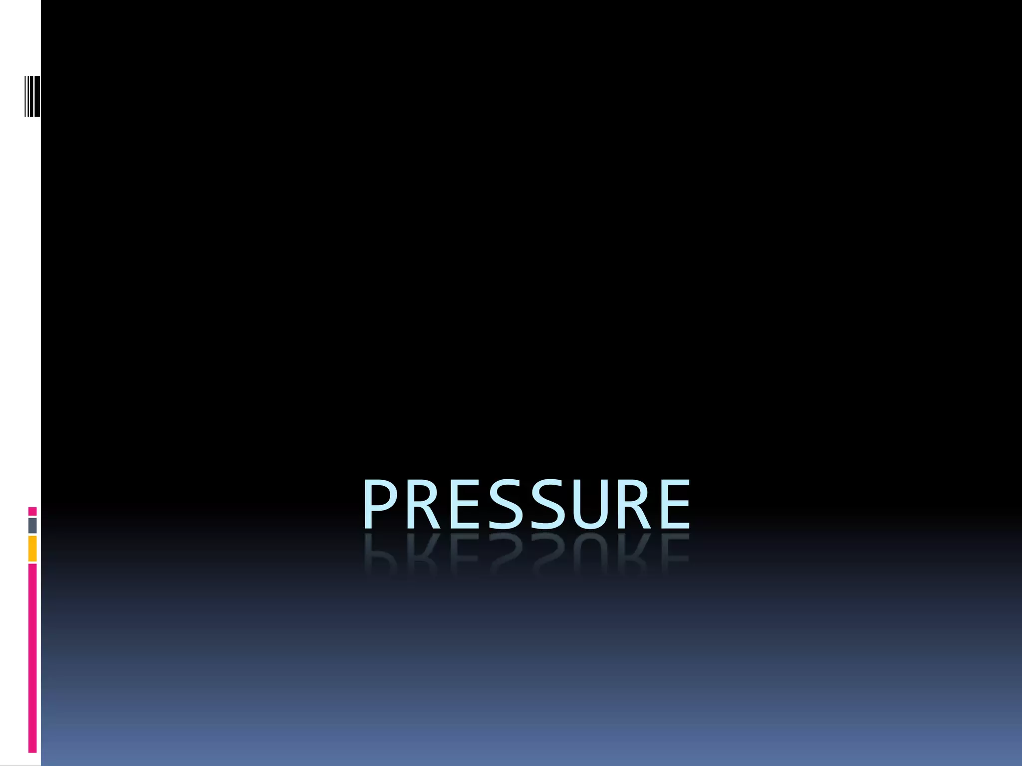 Pressure | PPTX
