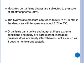 Factors affecting microbial growth-Pressure | PPTX