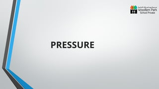 Pressure PHYSICS CHAPTER , PRESSURE pptx | PPTX