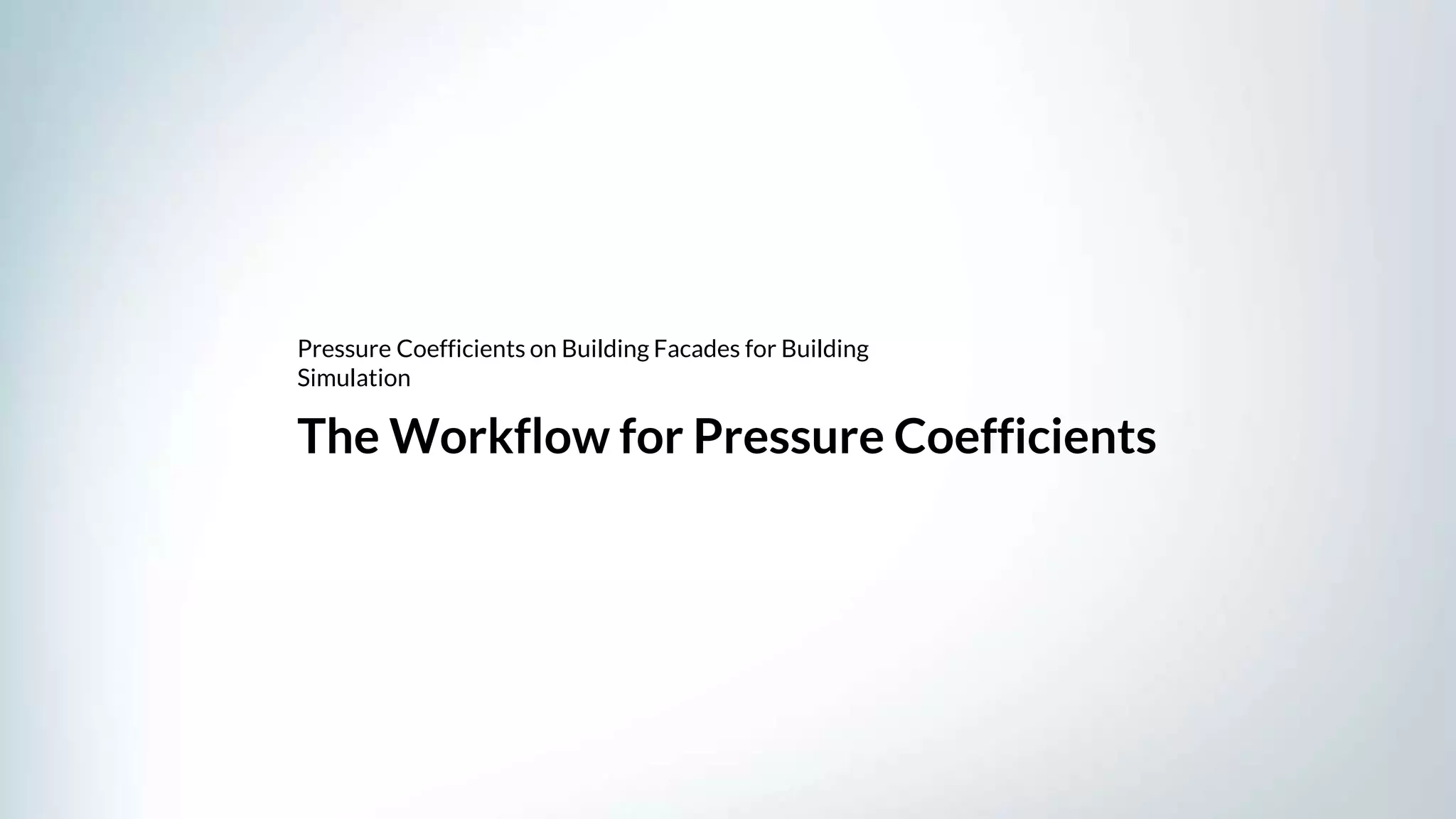 Pressure Coefficients on Building Facades for Building Simulation | PPTX
