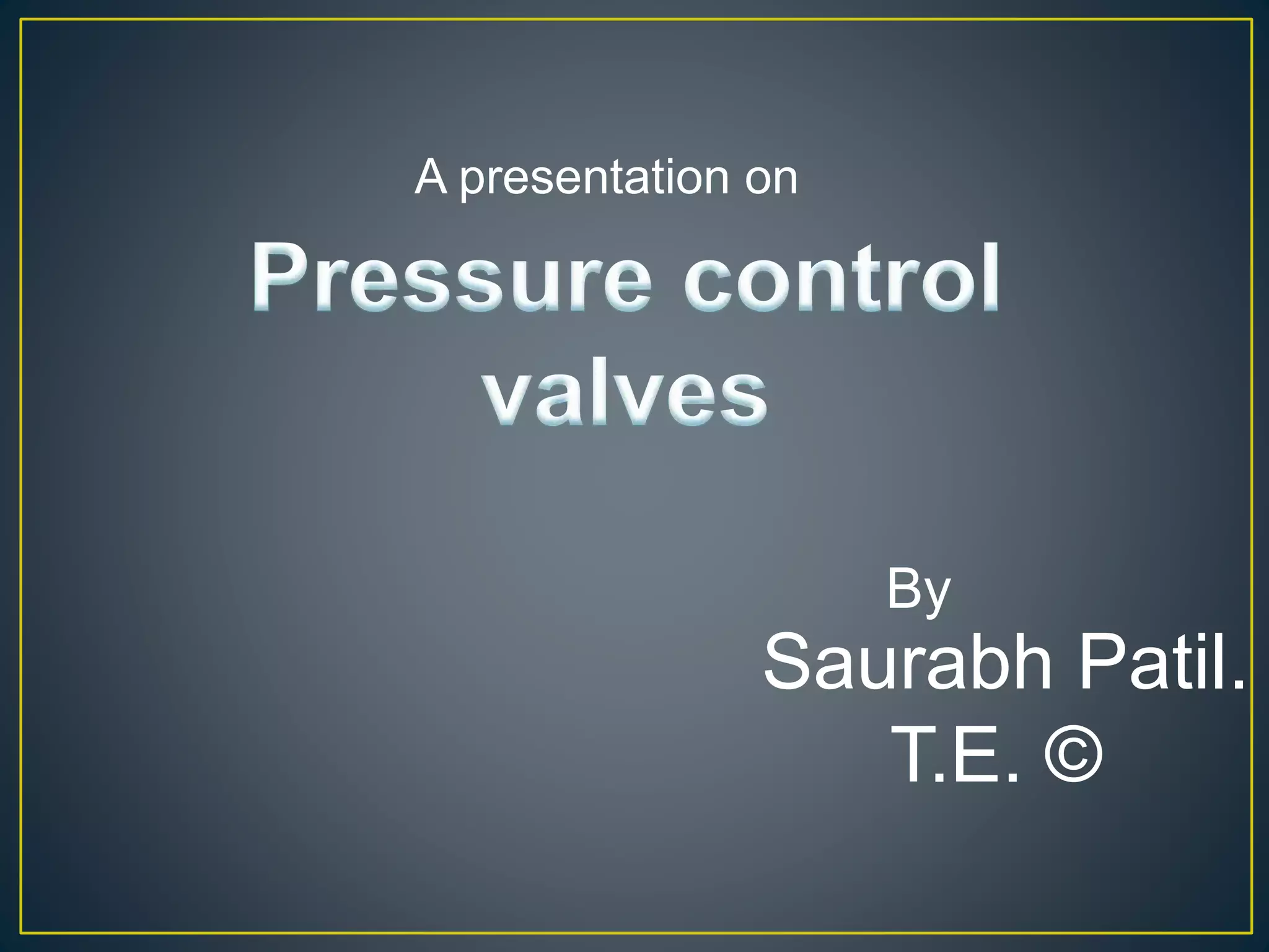 Pressure control valve | PPTX