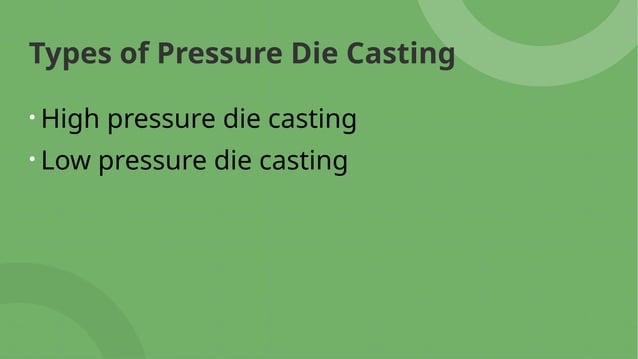 Pressure Die casting.pptx detail explanation | PPTX
