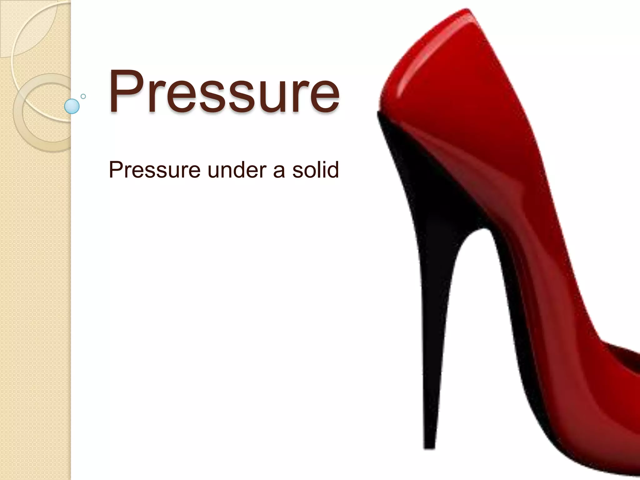 Pressure in solids | PPTX