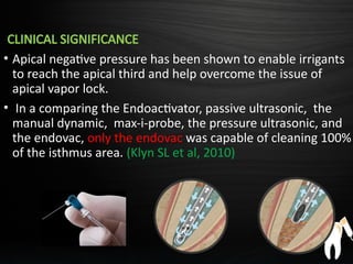 pressure irrigation in endodontic treatments | PPTX