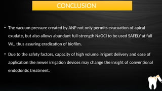 pressure irrigation in endodontics and dentistry | PPTX