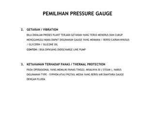 PRESSURE & TEMPERATURE ADALAH PERALATAN YANG DIGUNAKAN UNTUK MENDETEKSI ...