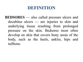Pressure sore or bed sore or decubitus ulcer ppt | PPTX