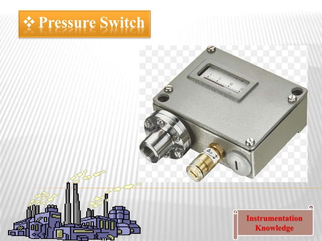 Pressure switch ; Calibration Of Pressure Switch | PPTX
