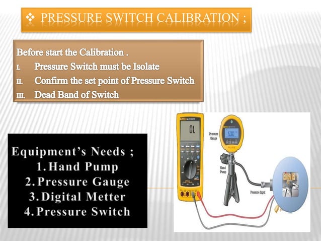 Pressure switch ; Calibration Of Pressure Switch | PPTX