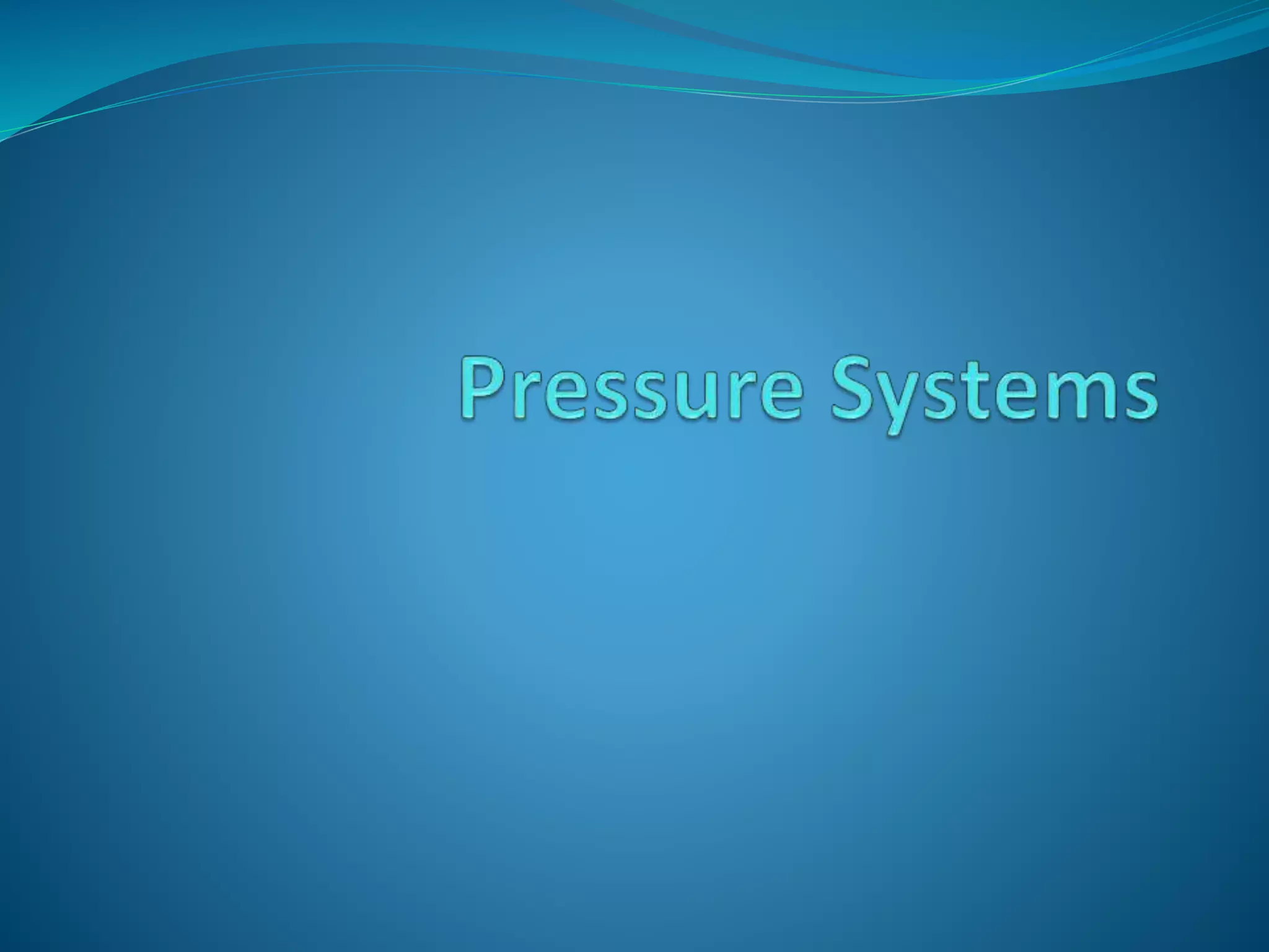 Pressure systems | PPTX