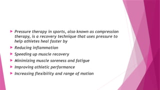 Pressure Therapy/compression therapy in sports injuries | PPTX
