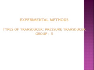 Pressure transduce | PPTX