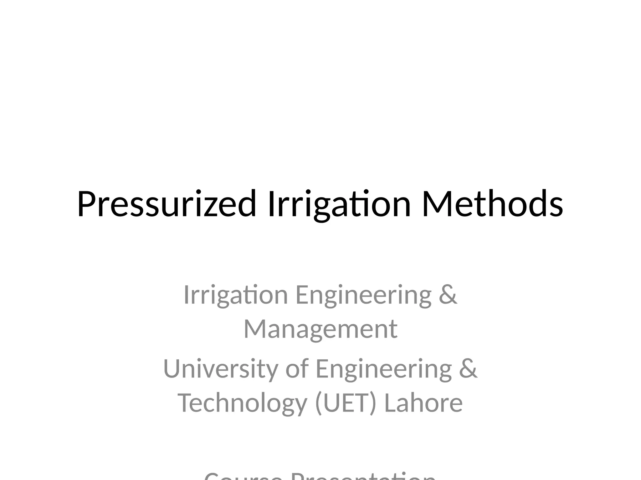 Pressurized_Irrigation_Methods in water resource | PPTX