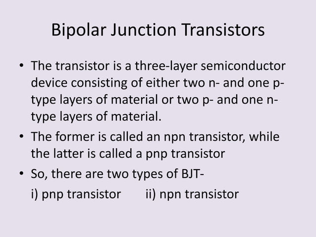 Presentation on bipolar junction transistor | PPTX | Consumer Electronics | Technology & Computing
