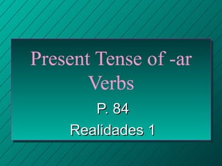 Prestenseof Ar Verbs | PPT