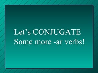 Prestenseof Ar Verbs | PPT