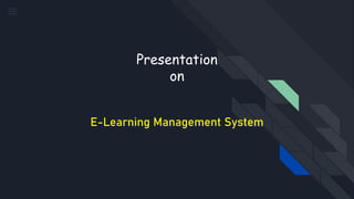 Presentation on e-learning system | PPTX