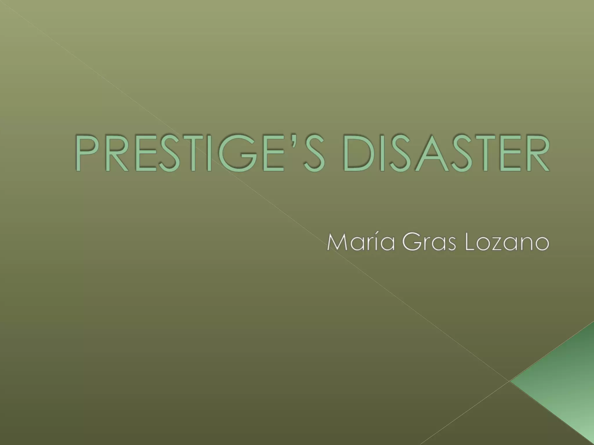 Prestige Disaster | PPT