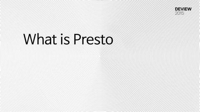 Presto anatomy | PPT