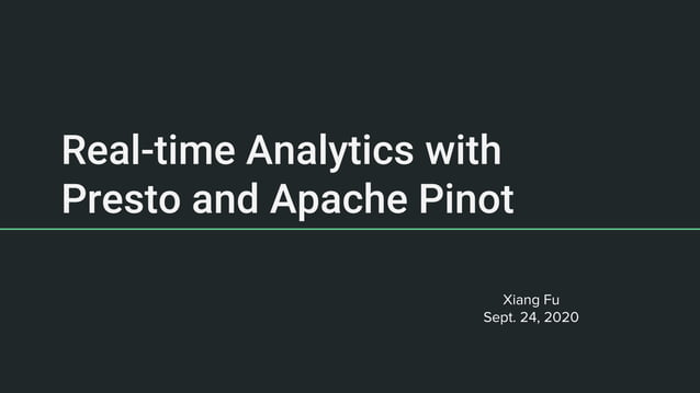 Real-time Analytics with Presto and Apache Pinot | PPT