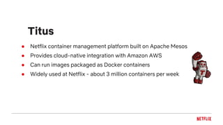Presto Summit 2018 - 04 - Netflix Containers | PPT