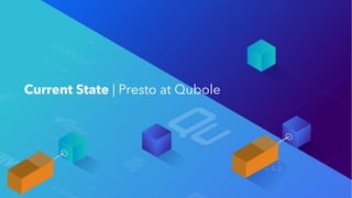 Presto Summit 2018 - 10 - Qubole | PPT