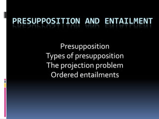 Presupposition & entailment | PPTX