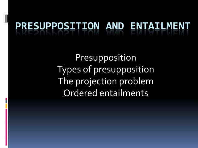 Presupposition & entailment | PPT