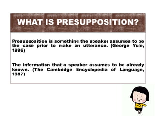 Presupposition & Entailment in Pragmatics.pptx