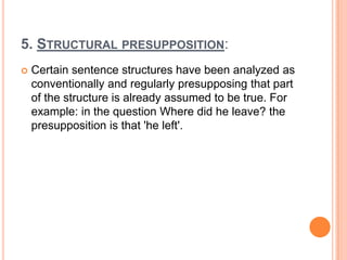 presupposition, Entailment and its different Types | PPT